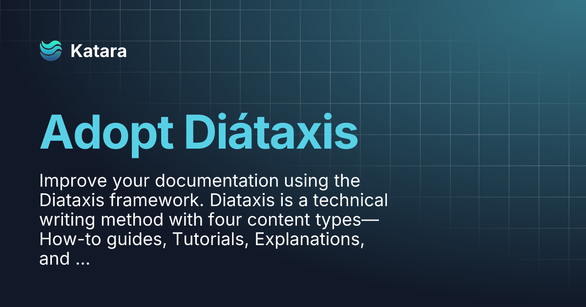 Adopt Diátaxis | Katara