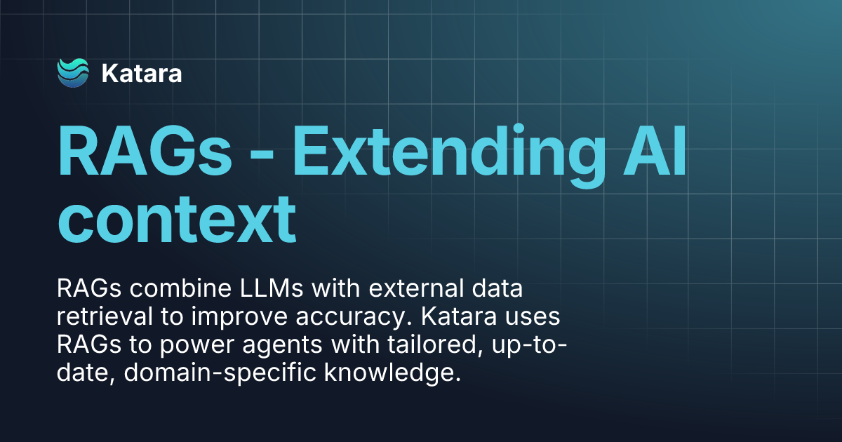 RAGs - Extending AI context | Katara